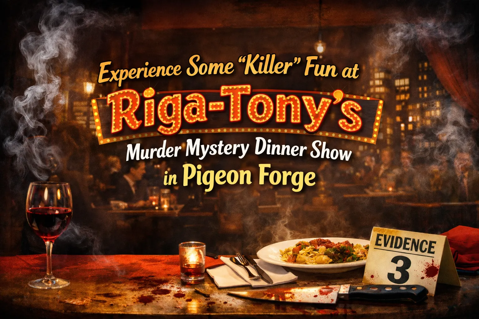 Experience Some “Killer” Fun at Riga-Tony’s Murder Mystery Dinner Show ...